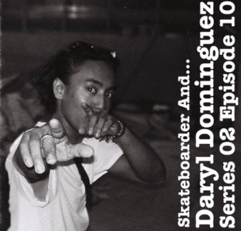 Daryl Dominguez - 'Skateboarder And...' Interview - Vague